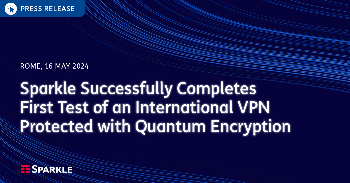 Sparkle Successfully Completes First Test of an International VPN ...